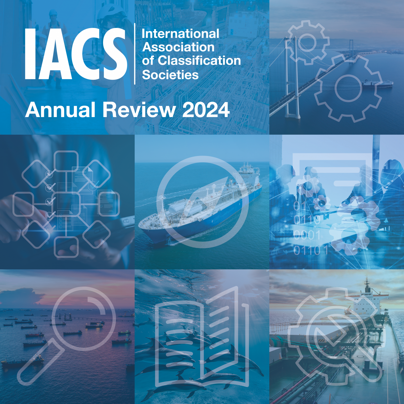 IACS Publishes 2024 Annual Review, with focus on safety first - Safer and Cleaner Shipping - IACS